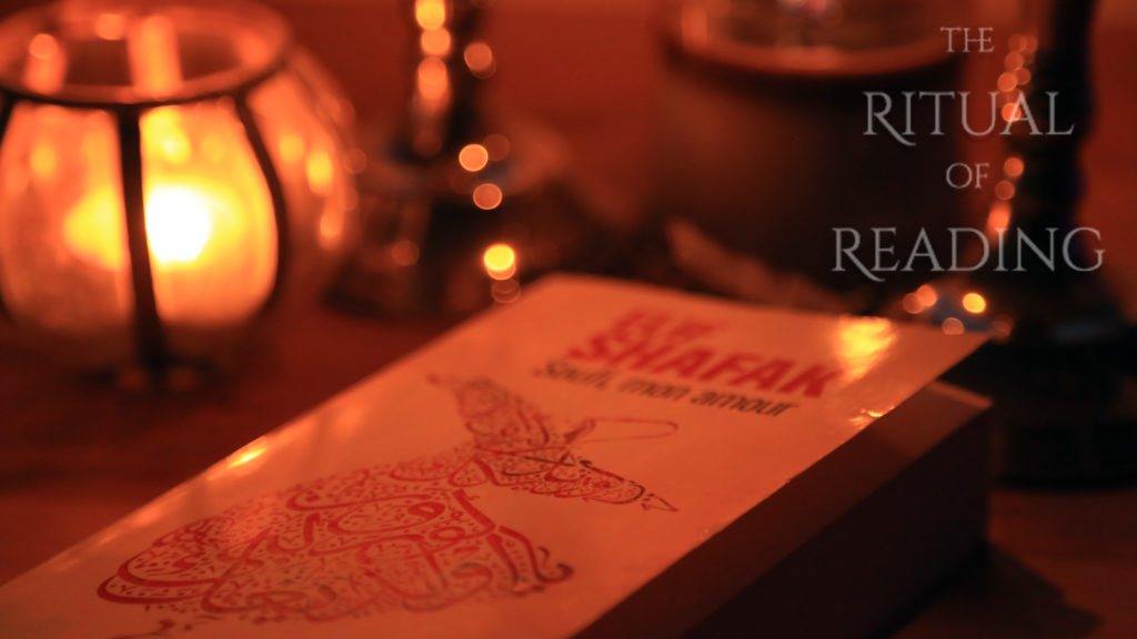 The Book : Elif Shafak, The 40 rules of love – The Ritual of Reading